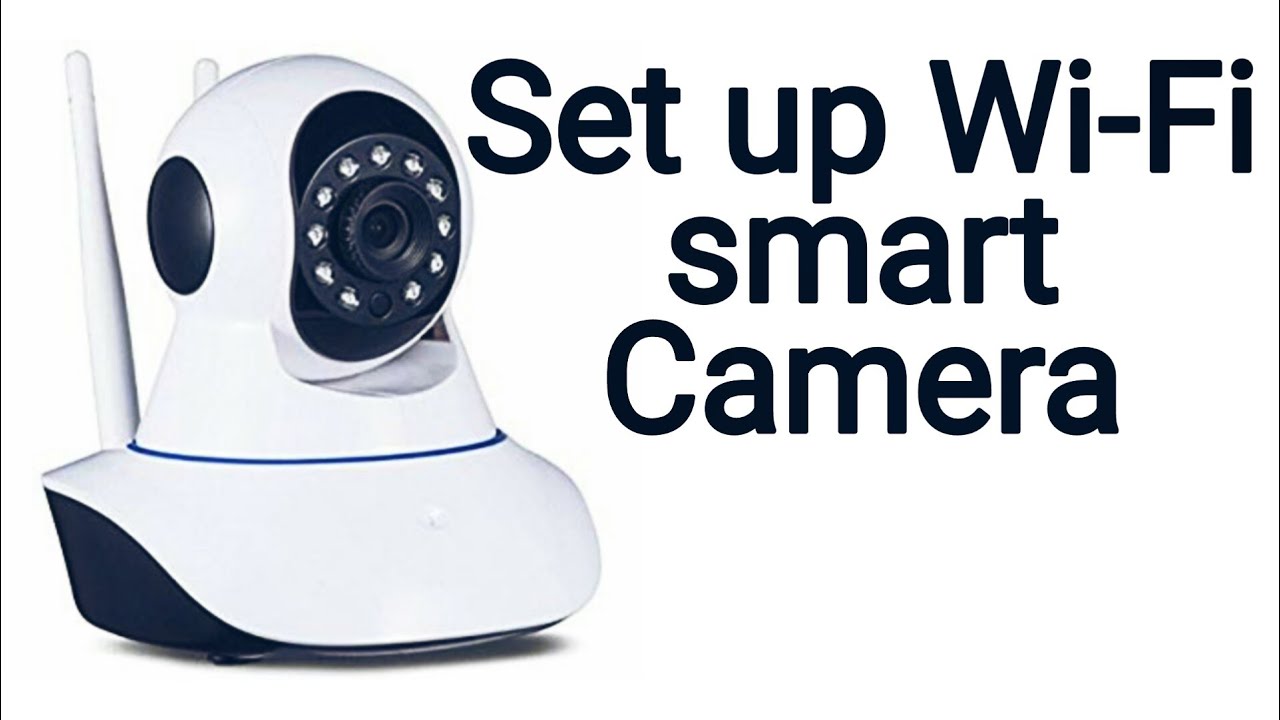 How to set up wifi smart camera || [ bangla tutorila] - YouTube