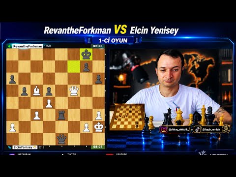 RevanThe Forkman  vs Elcin Yenisey.  1-ci Oyun  #chess  #şahmat  #satranç
