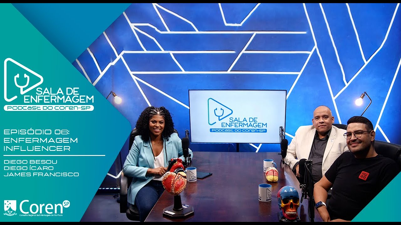 ENFERMAGEM INFLUENCER - SALA DE ENFERMAGEM - PODCAST OFICIAL DO COREN-SP - YouTube