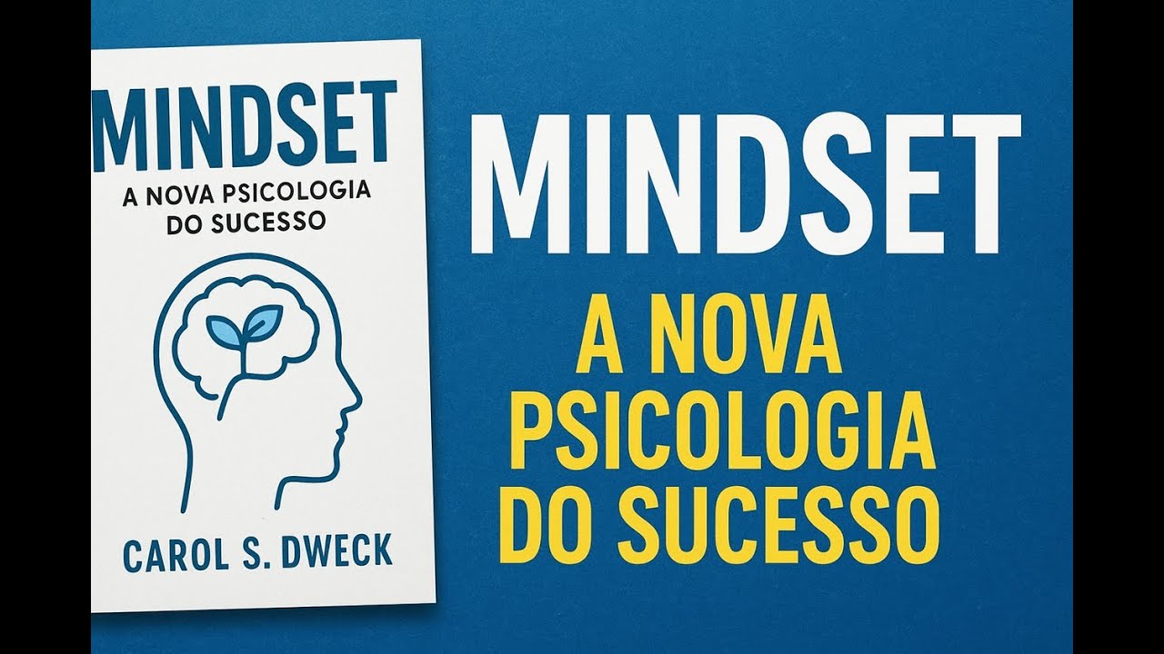Mindset: a nova psicologia do sucesso, de Carol S. Dweck - YouTube