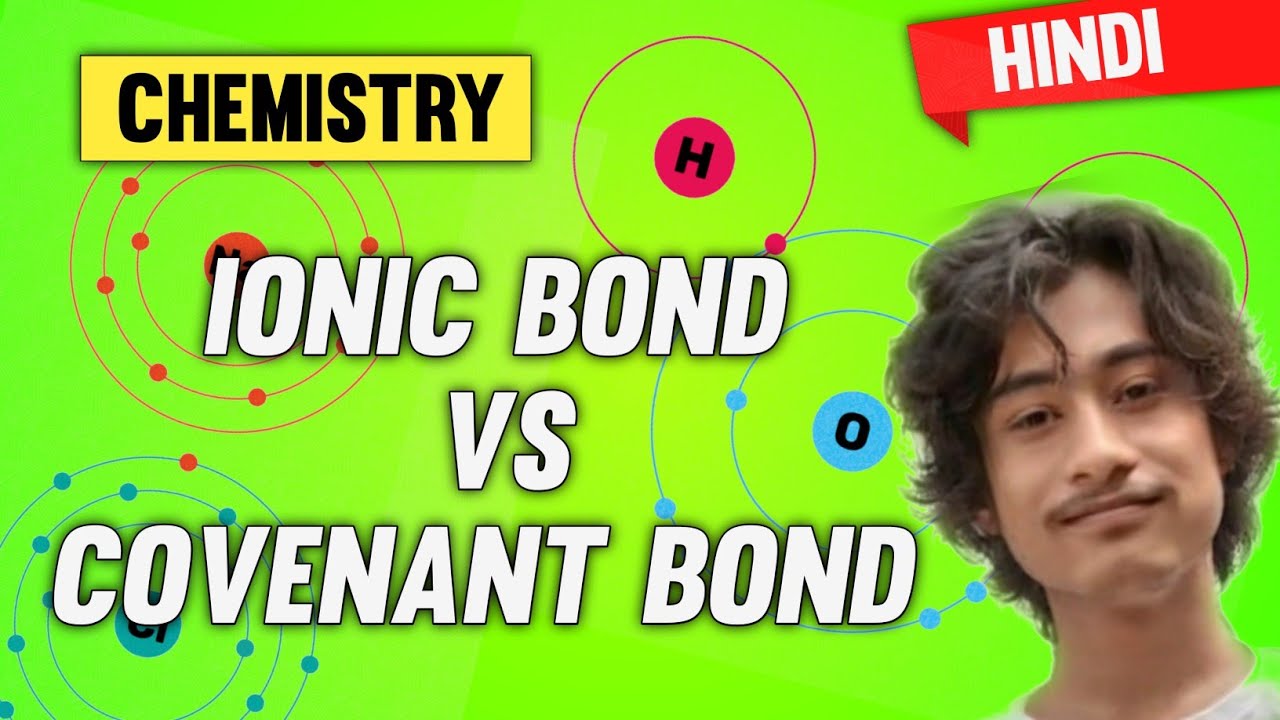 Ionic Bond vs Covalent Bond | Chemistry Class 11 | Explain in Hindi - YouTube