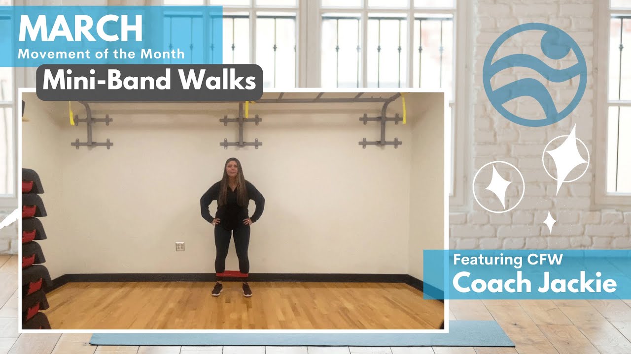 March 2023 Movement of the Month: Mini Band Walks - YouTube