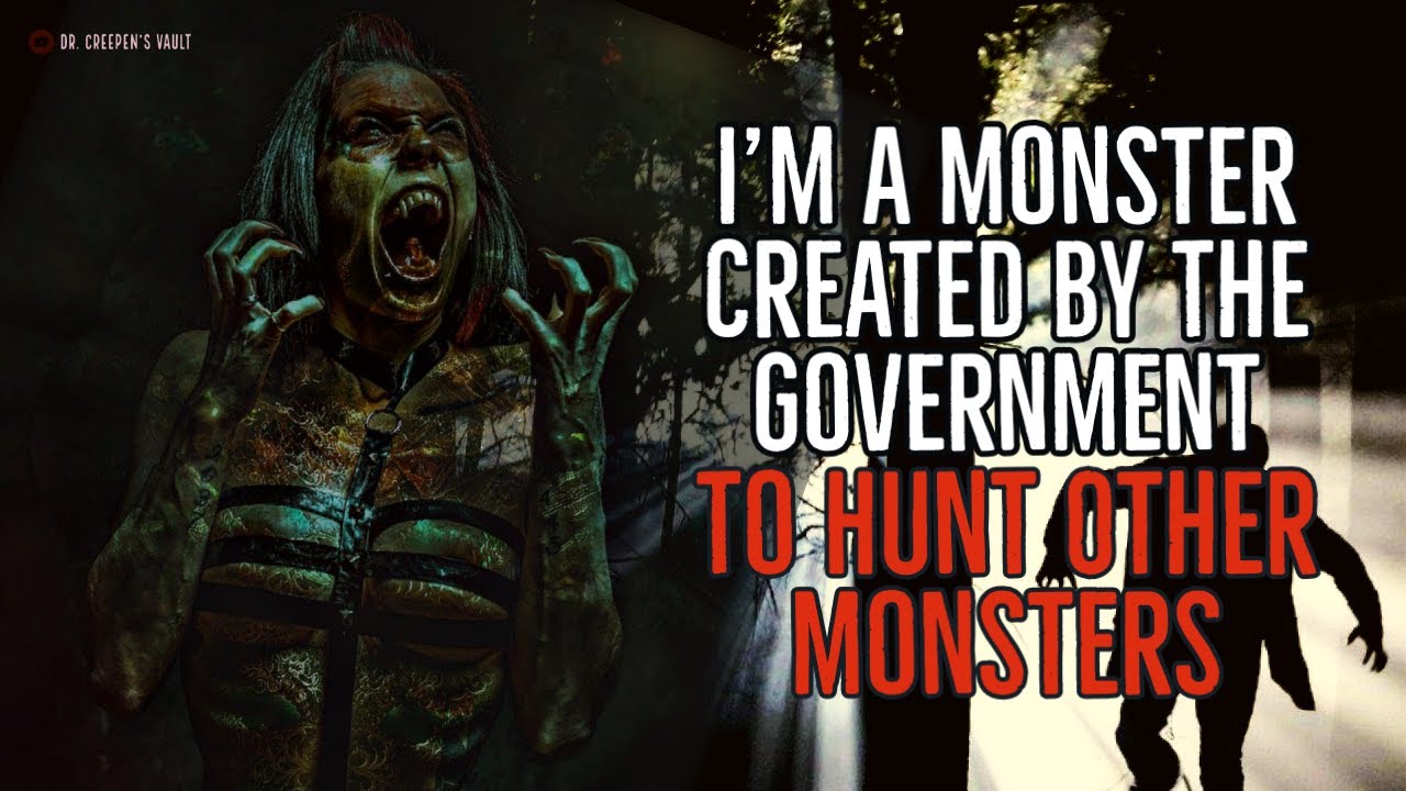 ''I’m a Monster Created by the Government to Hunt Other Monsters ...