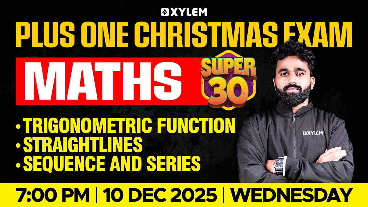 Plus One Christmas Exam: Maths | SUPER 30 | Xylem Plus One - YouTube