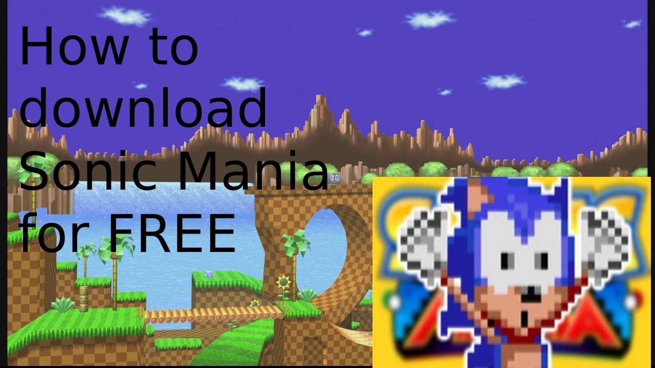 How to download Sonic Mania FOR FREE! - YouTube
