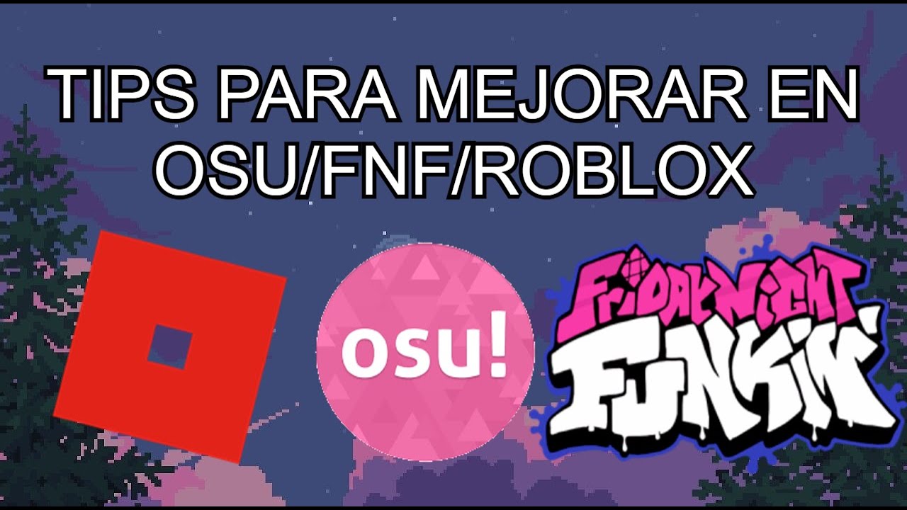 Tips Para Mejorar En Osu/FNF/Roblox - YouTube