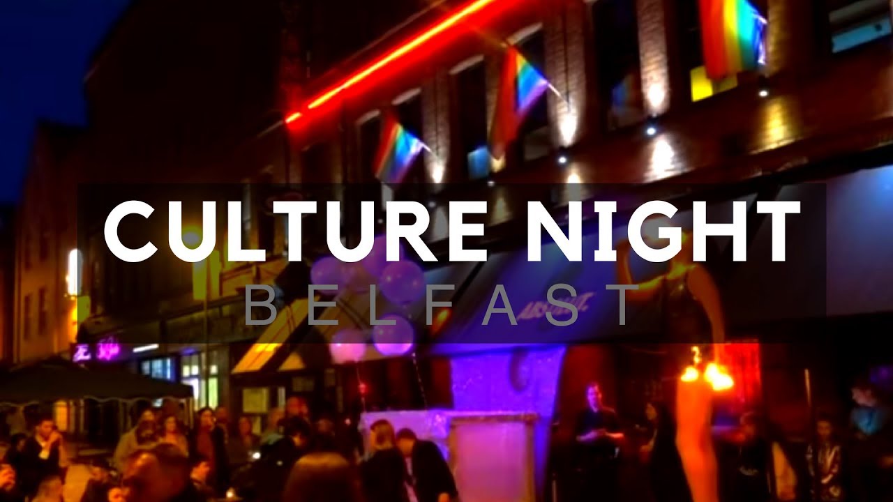 Culture Night Belfast, Northern Ireland - Belfast Culture - YouTube