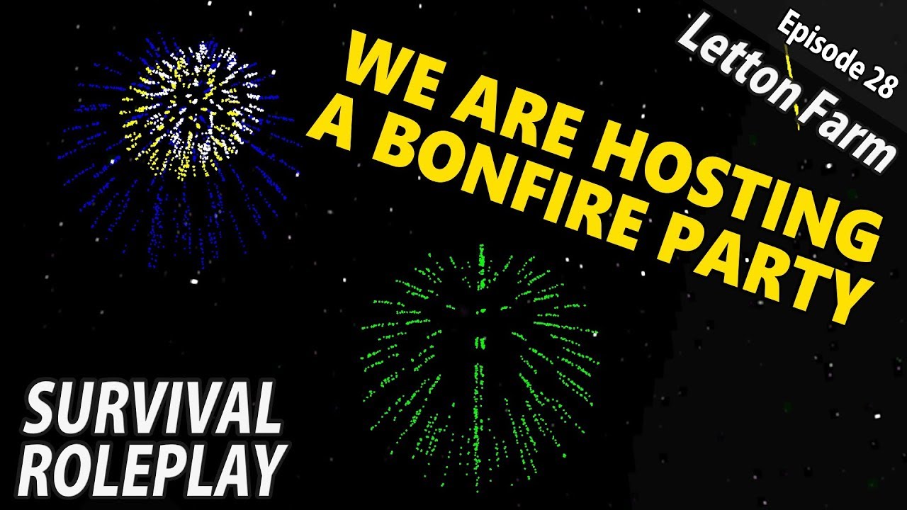 WE ARE HOSTING BONFIRE NIGHT | Survival Roleplay | Farming Simulator 17 ...