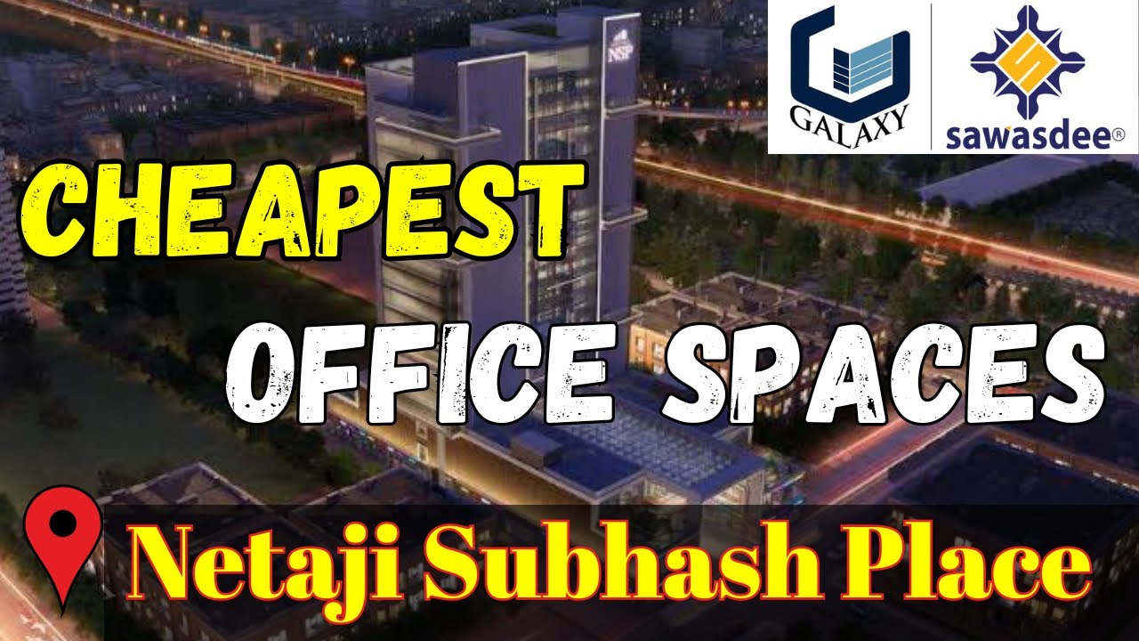 Office Space in Netaji Subhash Place Delhi |Galaxy Sawasdee NSP l ...