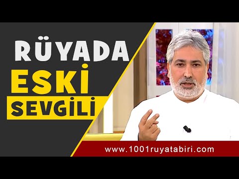 RÜYADA ESKİ SEVGİLİYİ GÖRMEK | Rüya Tabirleri