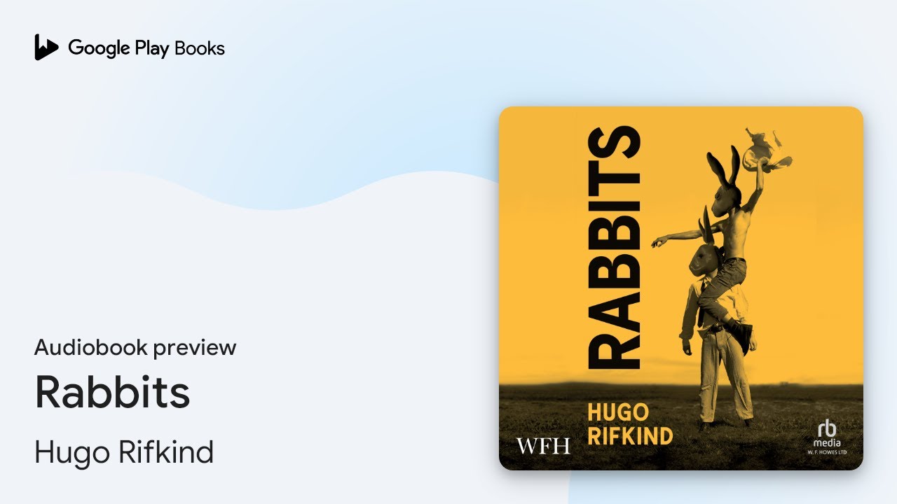Rabbits by Hugo Rifkind · Audiobook preview - YouTube