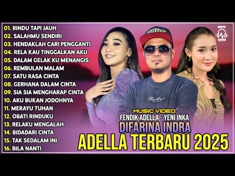 OM ADELLA TERBARU 2025 | DIFARINA INDRA - RINDU TAPI JAUH - SALAHMU SENDIRI-HENDAKLAH CARI PENGGANTI