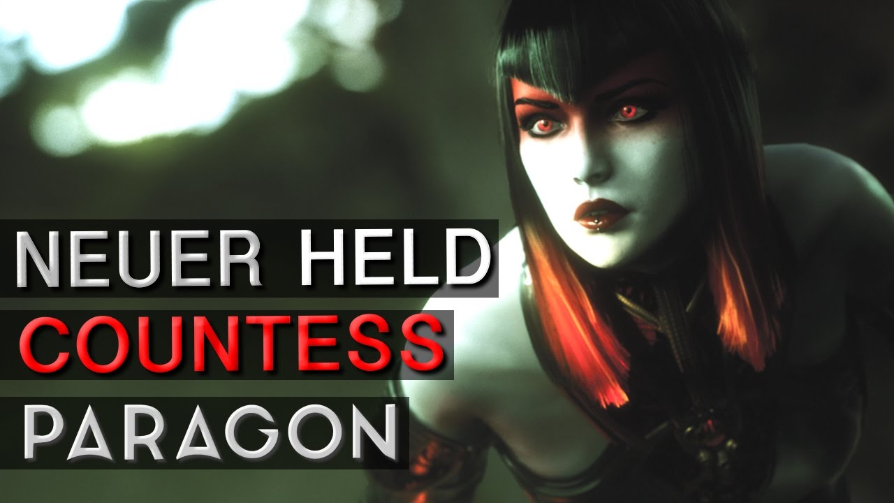 NEUER HELD: COUNTESS | PARAGON gameplay german PC | Paragon deutsch ...