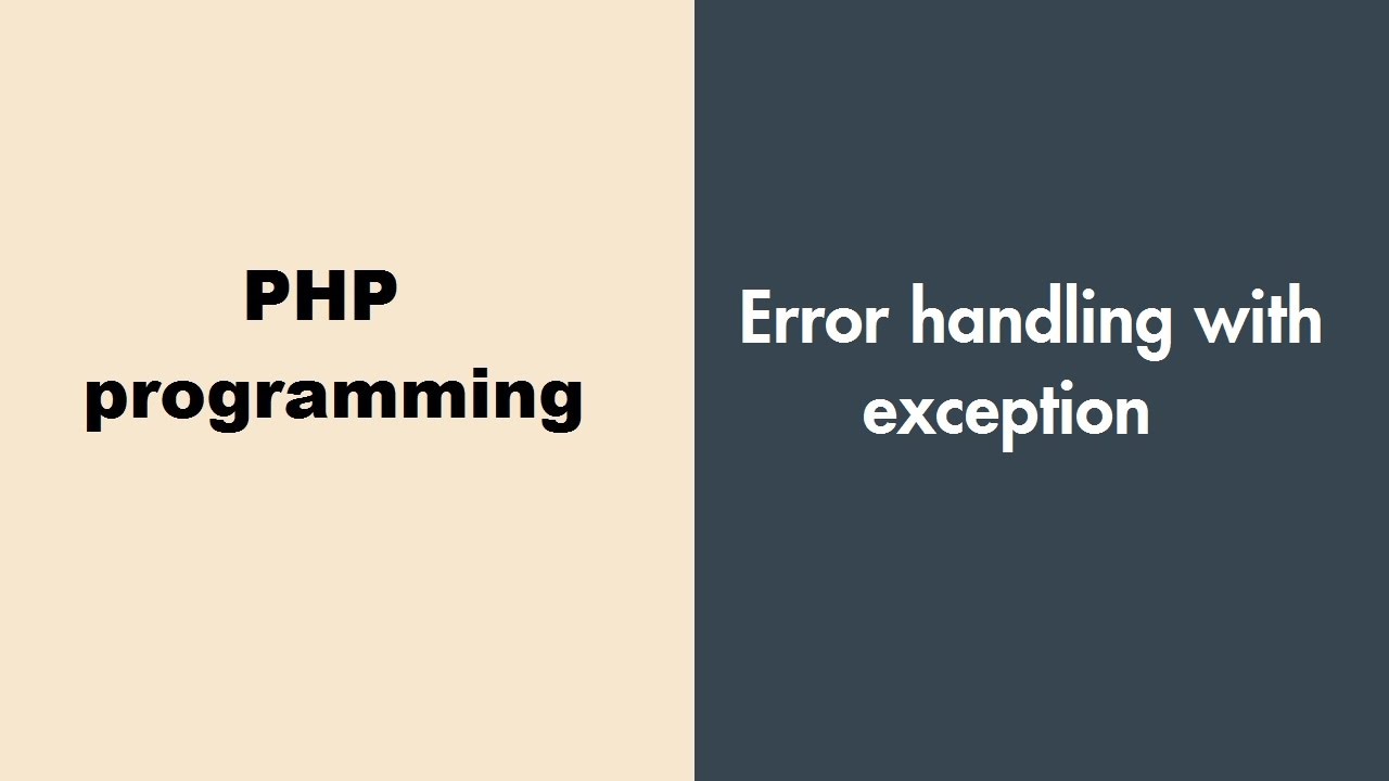 Error Handling With Exception Php Programming Tutorials Youtube 5325