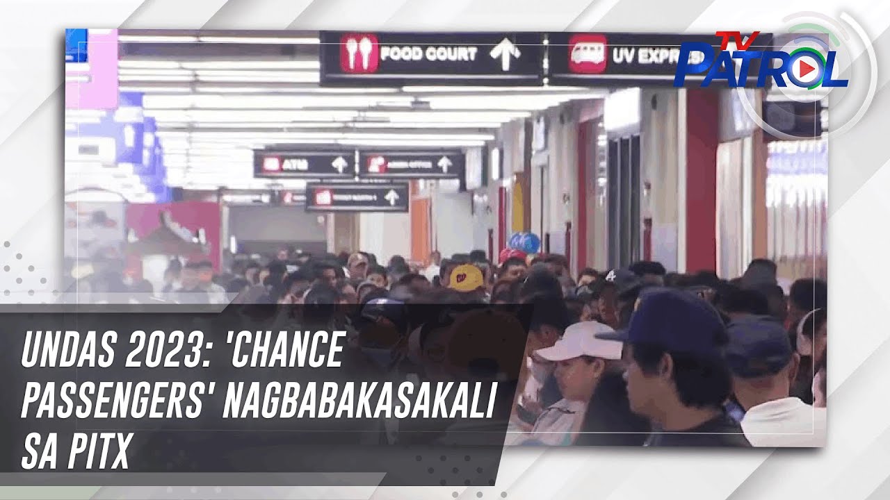 Undas 2023: 'Chance passengers' nagbabakasakali sa PITX | TV Patrol ...