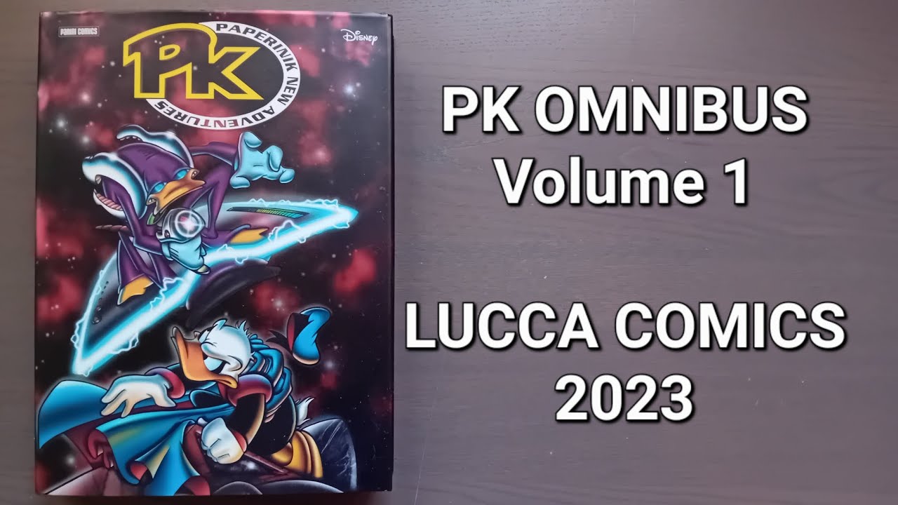 PK Omnibus - Lucca Comics 2023 - YouTube