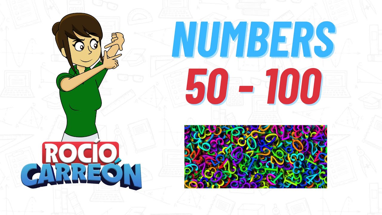 LEARN NUMBERS 50 TO 100 | Números del 50 al 100 en Inglés | - YouTube