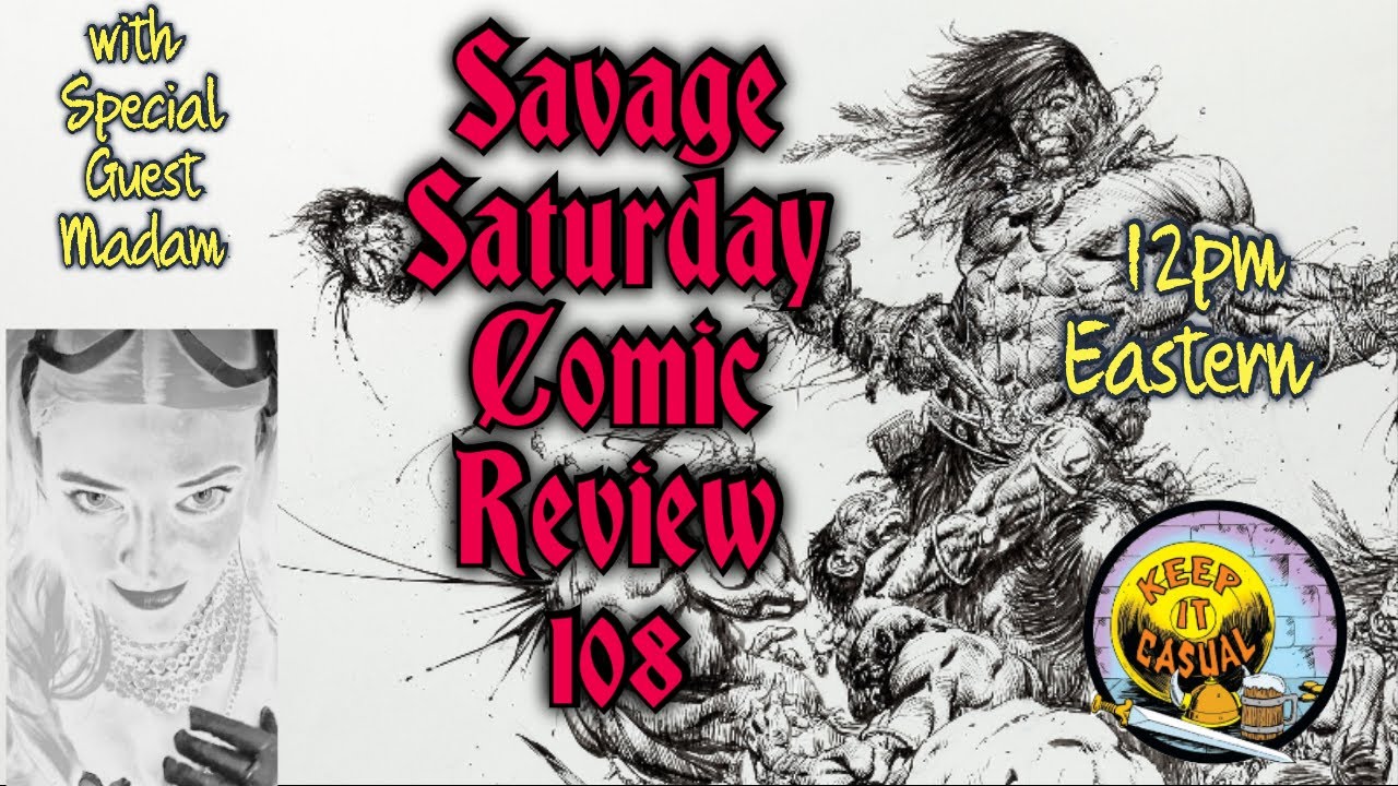 Savage Saturday Comic Review 108 Art Review with Special Guest Madam ...