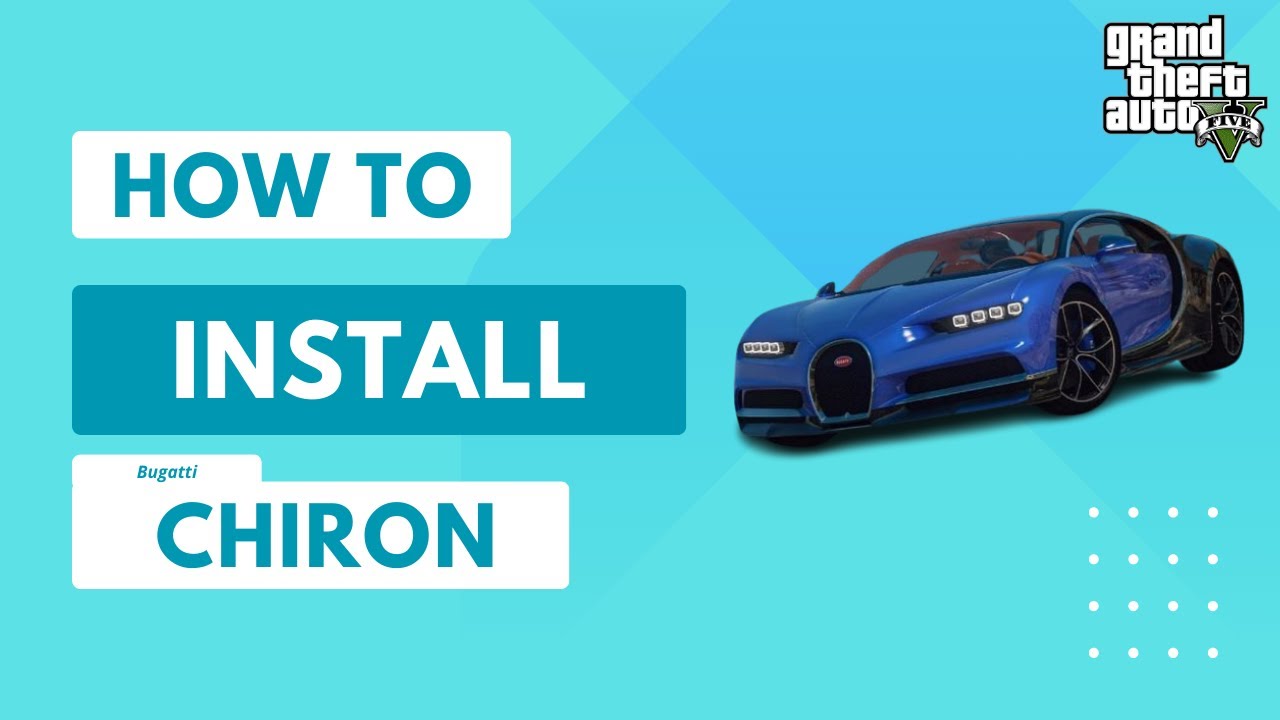 How to install Bugatti Chiron in Grand Theft Auto V. - YouTube