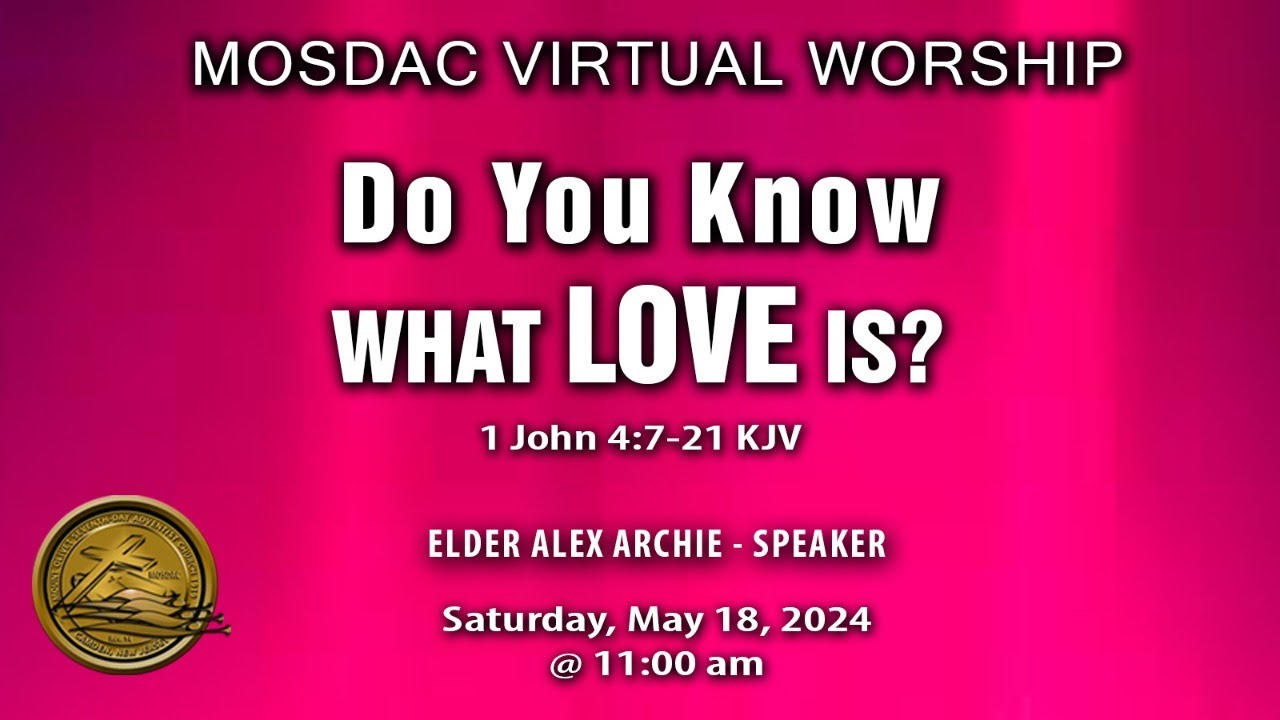 MOSDAC Presents "Do You Know What Love Is" Speaker Elder Alex Archie ...