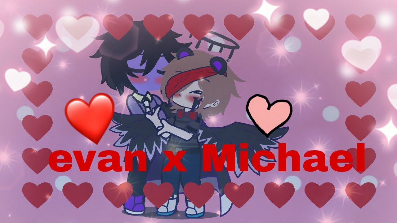 Michael afton x evan afton~ 7w7 - YouTube