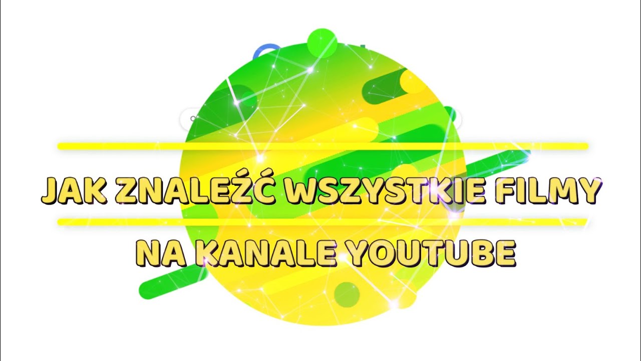 Jak znaleźć wszystkie filmy na kanale YT - YouTube