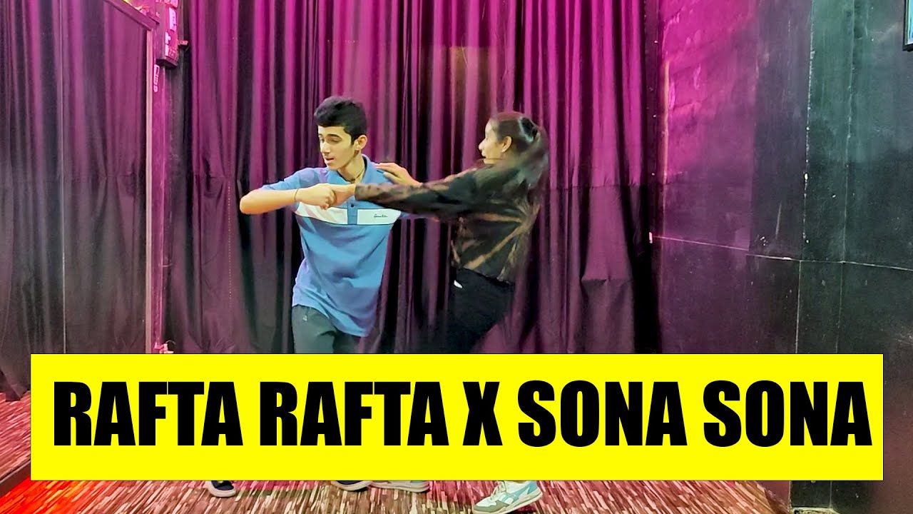 RAFTA RAFTA X SONA SONA I COUPLE DANCE I DANCOGRAPHY DANCE STUDIO - YouTube