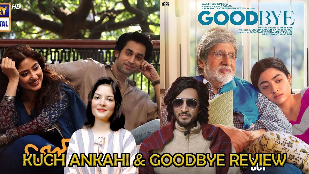 KUCH ANKAHI A BREATH OF FRESH AIR AMIDST TOXIC DRAMAS | GOODBYE MOVIE ...