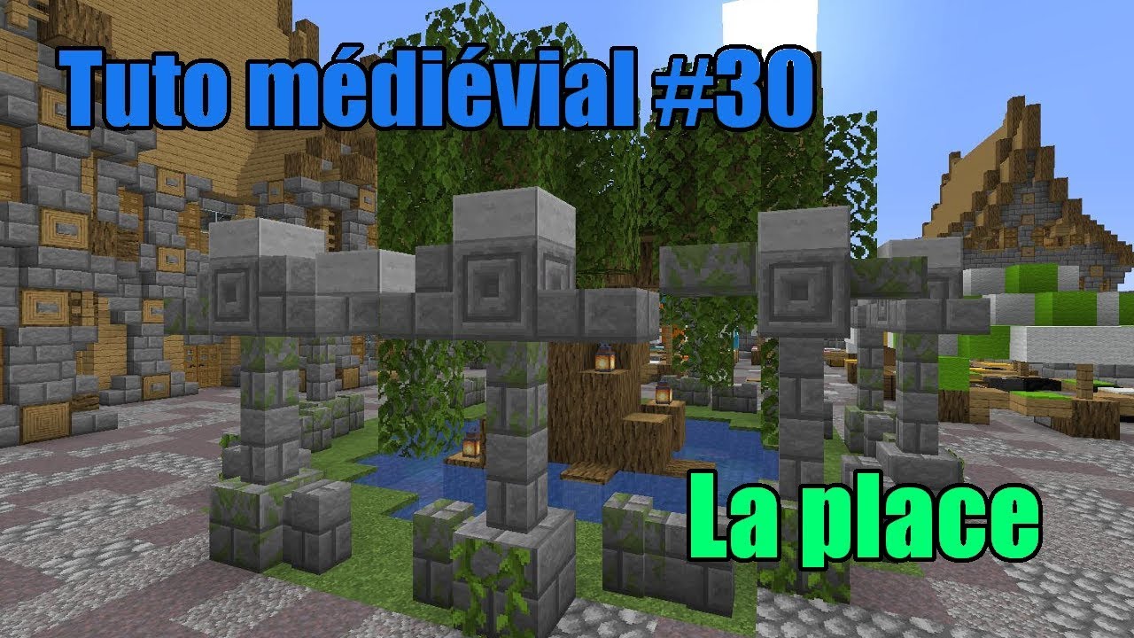 Minecraft - Construire un village médiéval de A à Z #30 - La place ...