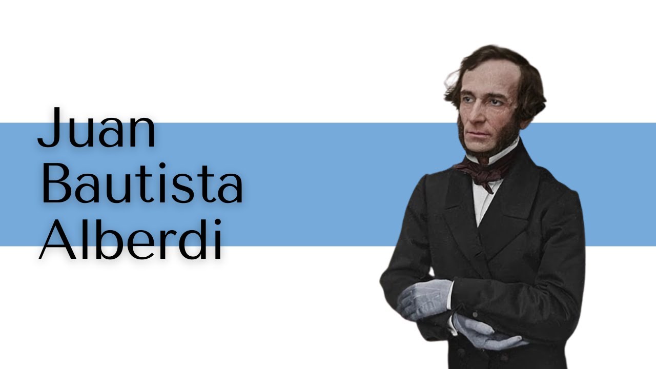 Juan Bautista Alberdi: Una Vida de Ideas que Forjó una Nación - YouTube