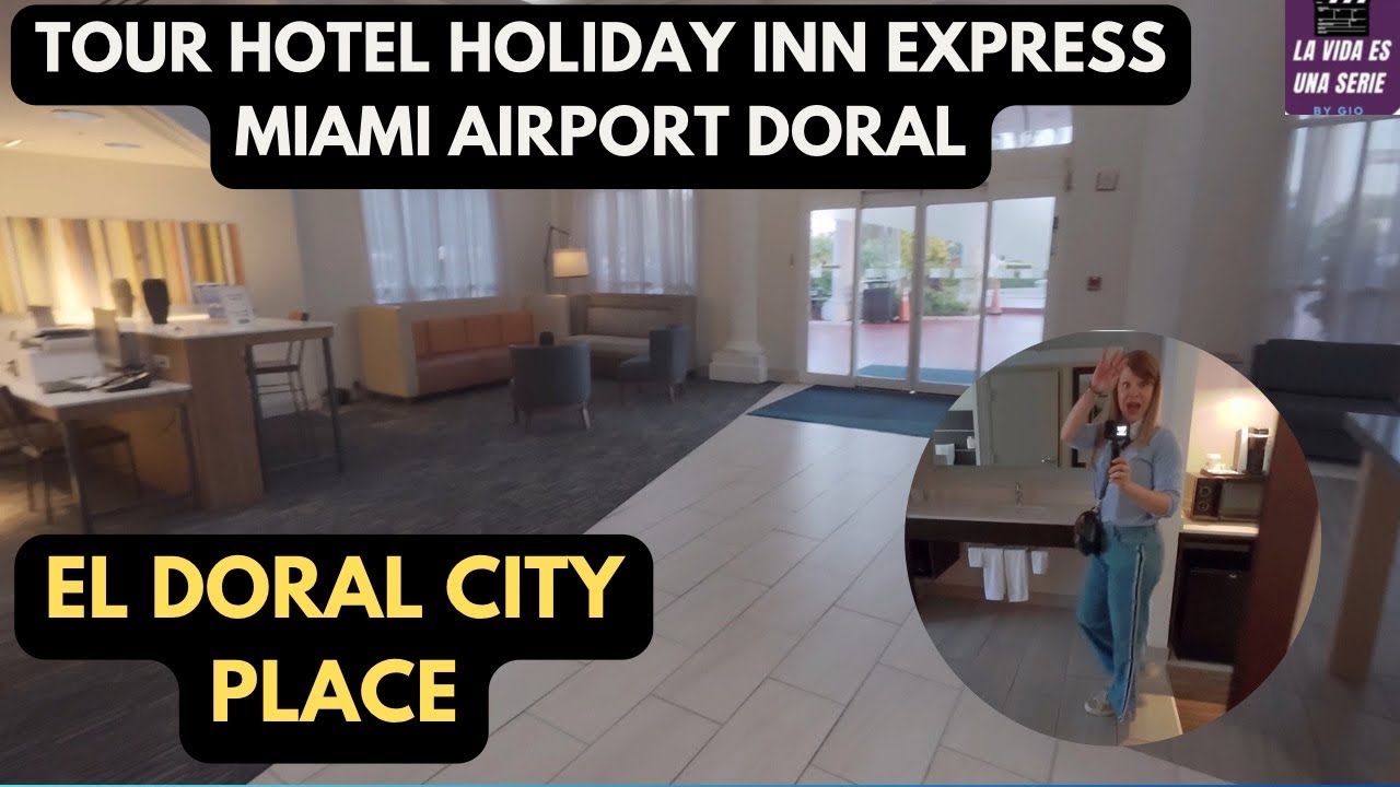 Vlog 4 Tour Hotel Holiday Inn Express Doral y alrededores Doral City ...