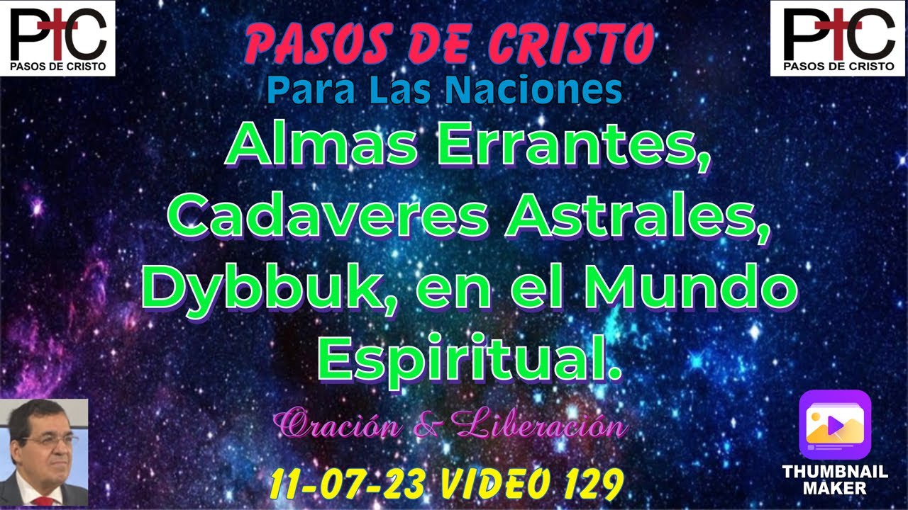 Almas Errantes, Cadaveres Astrales, Dybbuk, en el Mundo Espiritual 11 ...