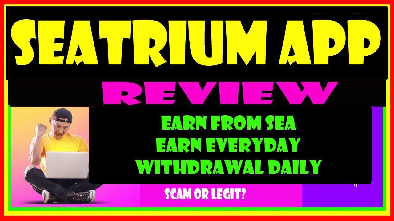 SEATRIUM | SEATRIUM REVIEW | SEATRIUM UPDATE | SEATRIUM WITHDRAW ...