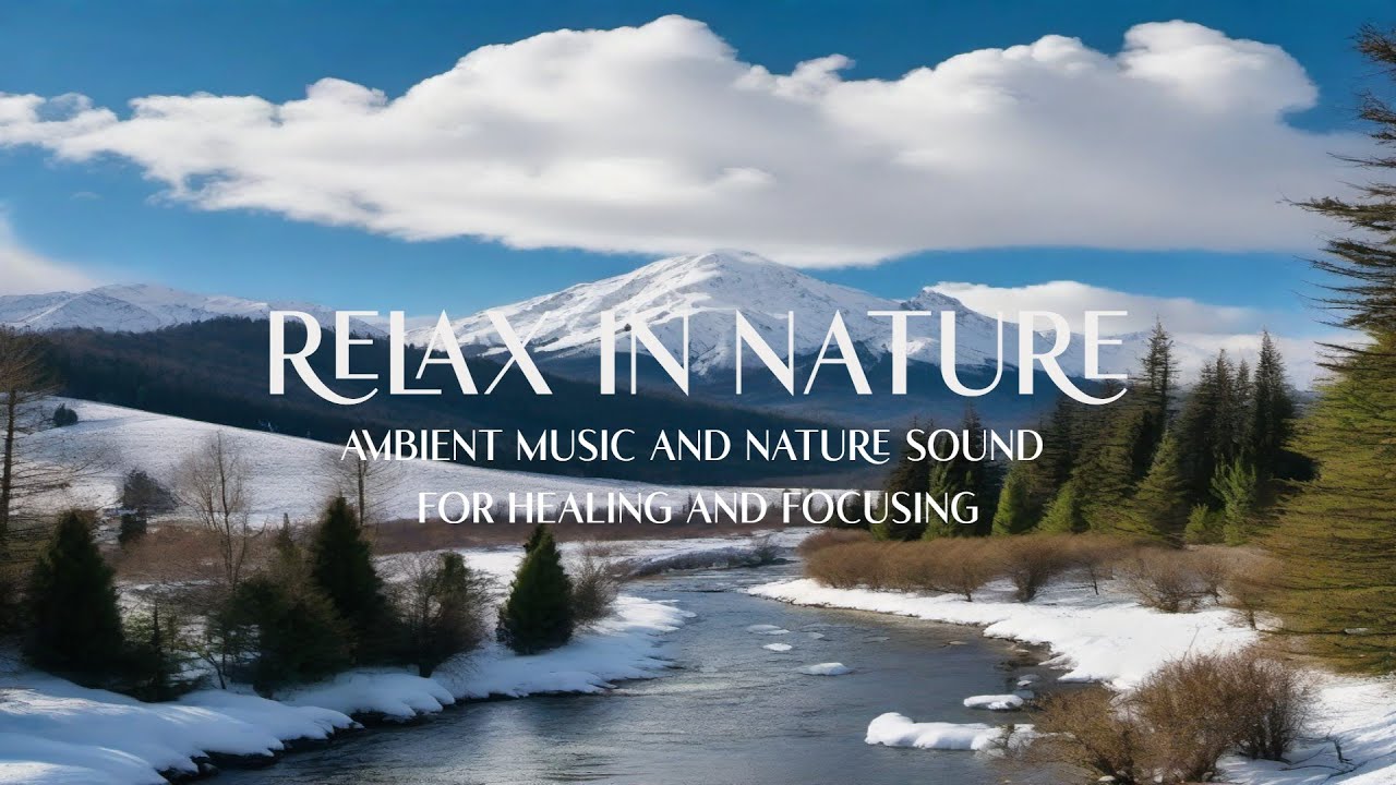 Nature Sound of Flowing Winter Stream for Deep Relaxation, Healing, and ...