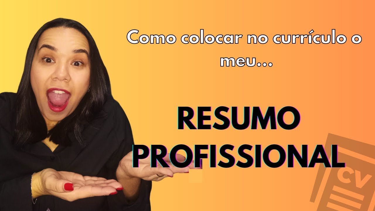 COMO COLOCAR NO CURRÍCULO MEU RESUMO PROFISSIONAL - YouTube