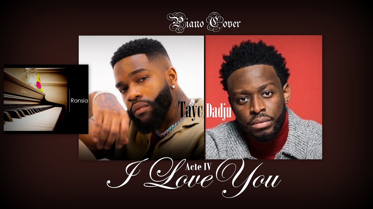 Tayc ft. Dadju ~ Acte IV : I Love You | Piano cover #tayc #dadju - YouTube