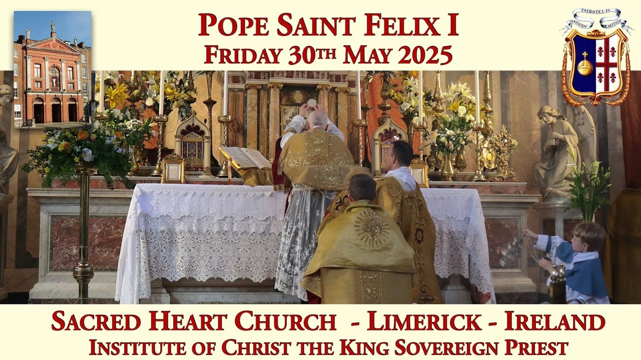 Friday 30th May 2025: Pope Saint Felix I - YouTube