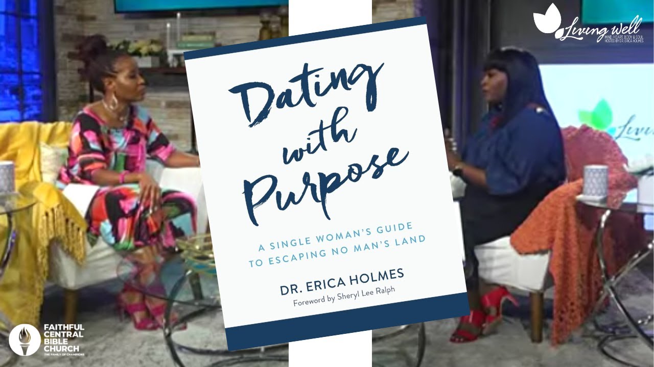 DATING WITH PURPOSE || LIVING WELL - YouTube