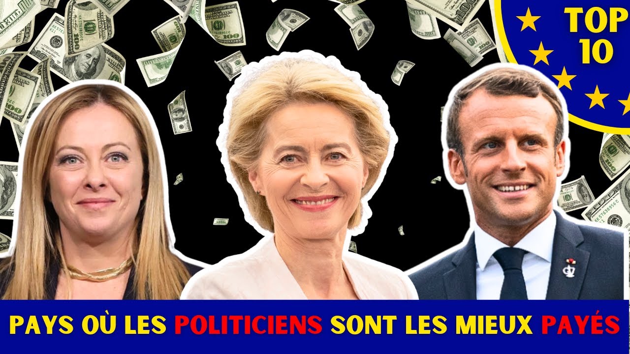 TOP 10 des pays européens où les politiciens sont les mieux payés / Et ...