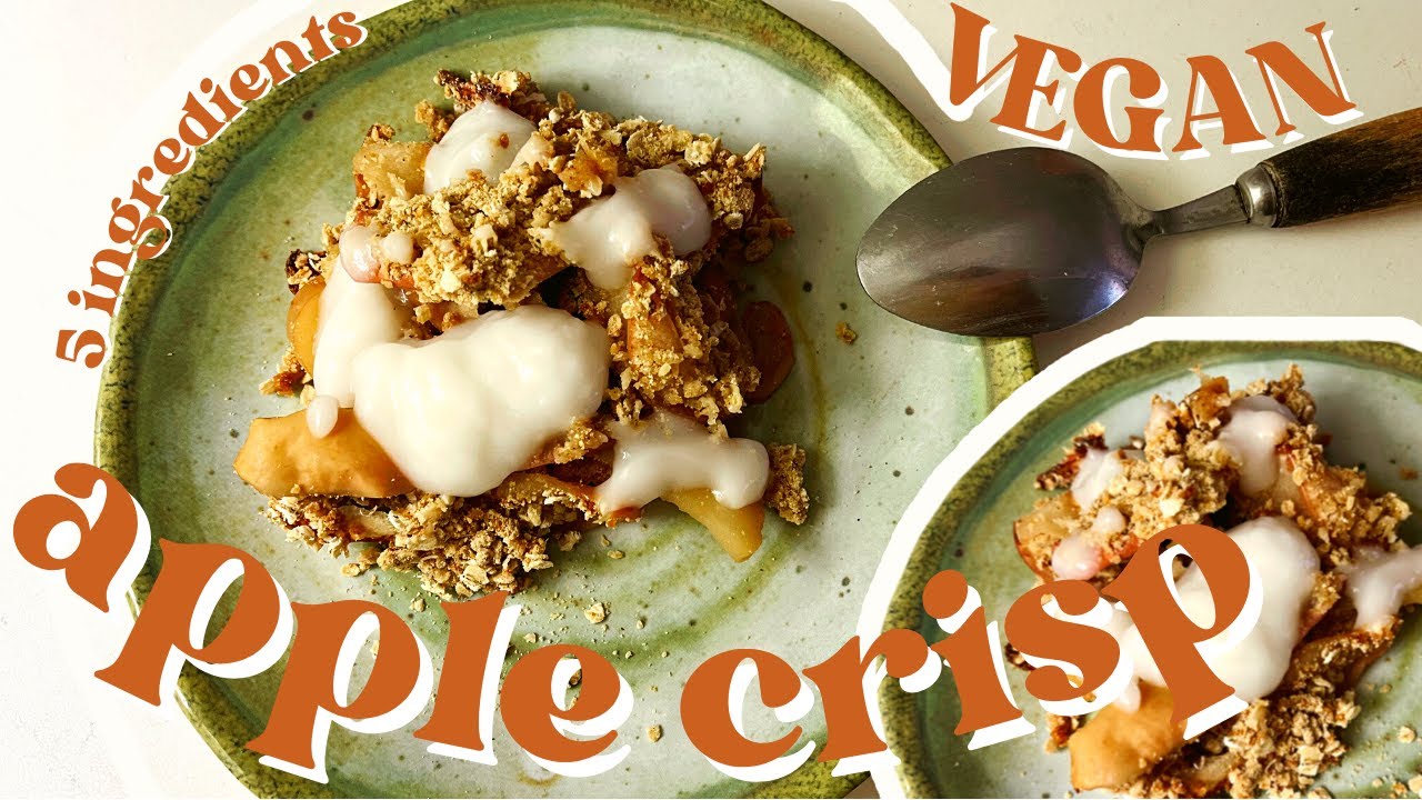 VEGAN APPLE CRISP (Only 5 INGREDIENTS!) gluten-free and added-sugar ...