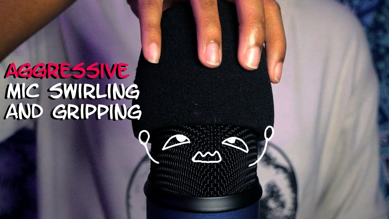 ASMR | Aggressive Mic Swirling, Turning, Gripping | No Talking - YouTube
