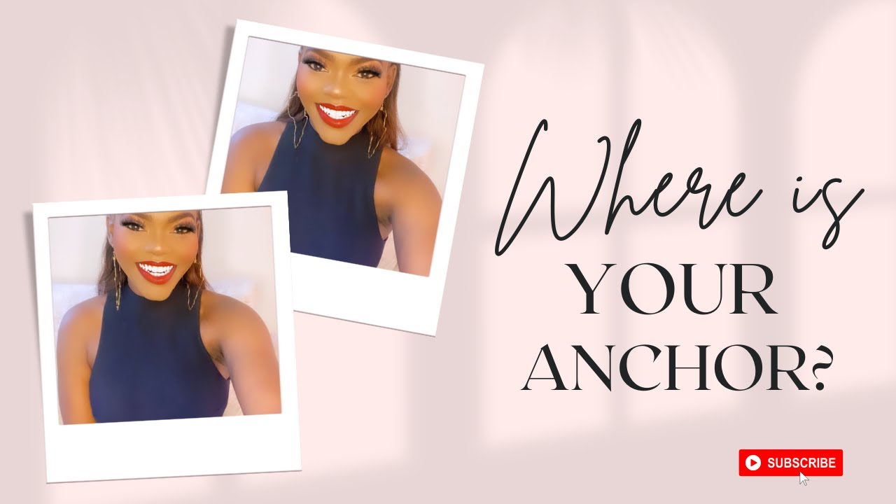 WHERE IS YOUR ANCHOR | Welcome to my YouTube channel | Here’s to Firsts ...