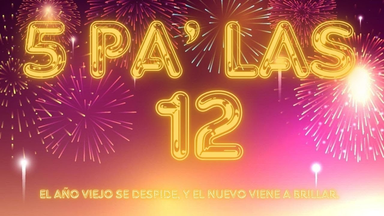 Faltan 5 pa las Doce -Musica din de AÑO - YouTube