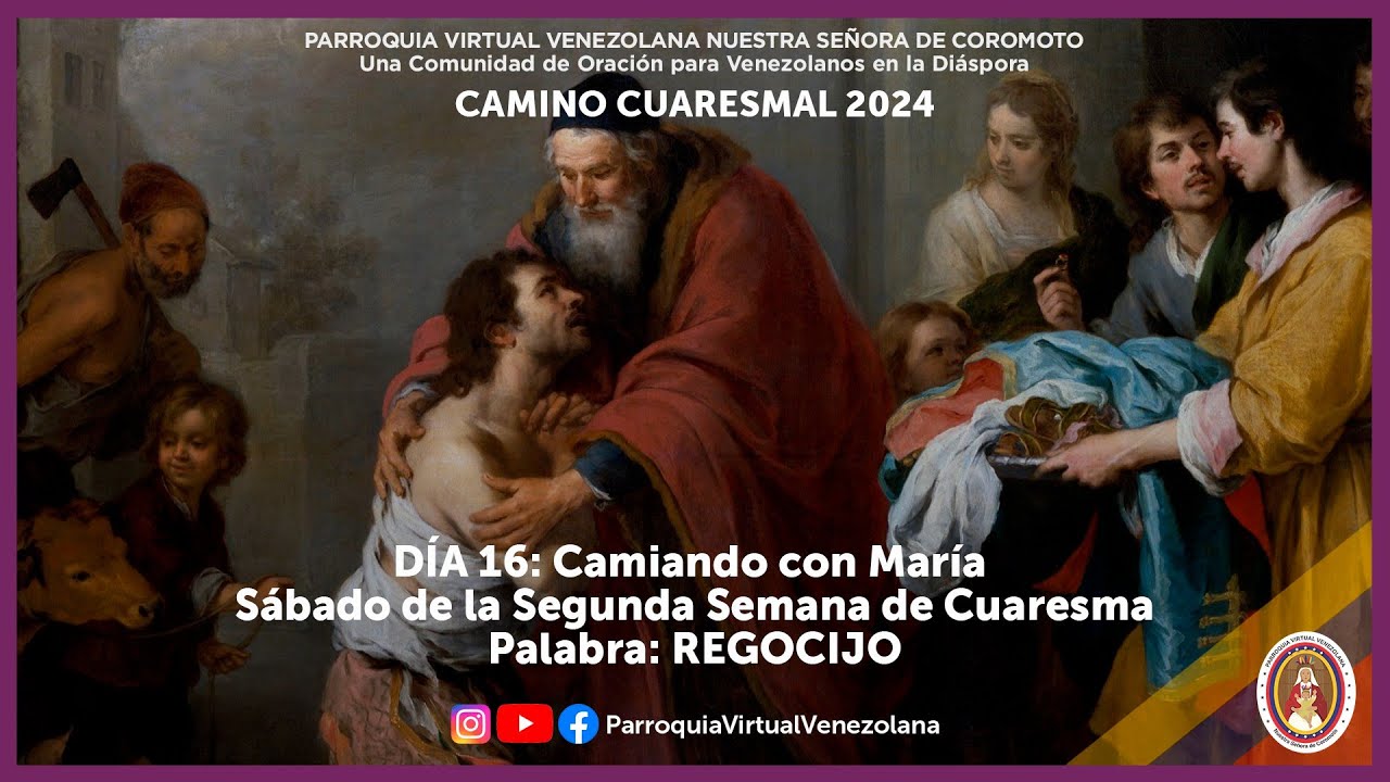 DIA 16 CAMINO CUARESMAL Caminando con Maria Marzo 2, 2024 Palabra ...