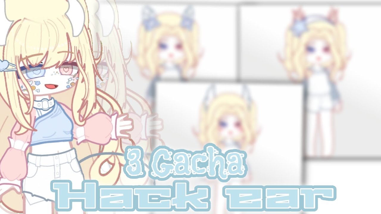 𖦹 ૮ 3 Gacha hack ear ა - YouTube