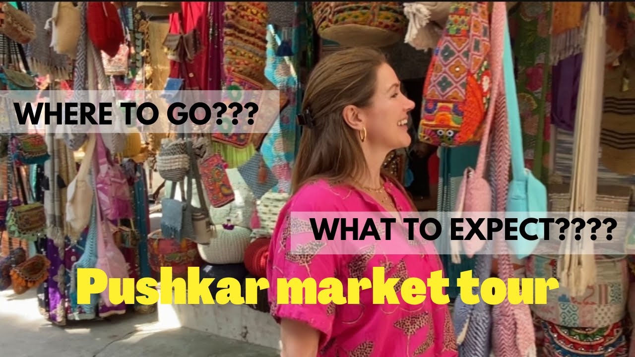 Pushkar Market Tour l Where to go?? l What to expect?? (Pushkar part 3 ...