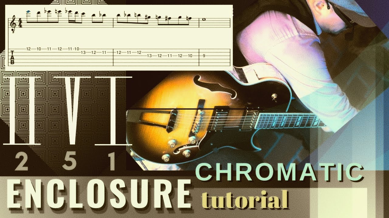 2 5 1 Jazz Guitar Improvisation Tutorial CHROMATIC and ENCLOSURE - YouTube