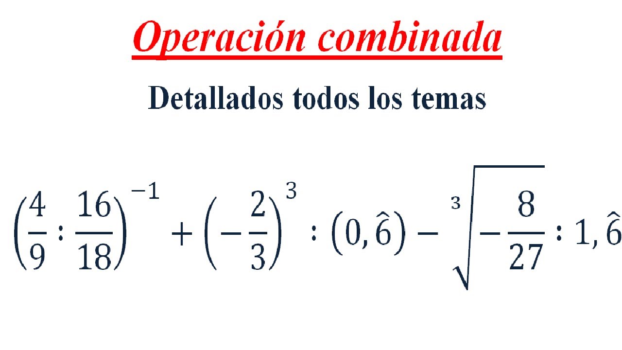 Operacion Combinada Numeros Racionales Potencias Raices Youtube