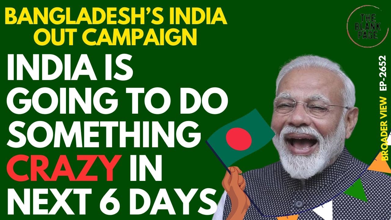 Bangladesh’s India out campaign will get new boost after 6 days ...