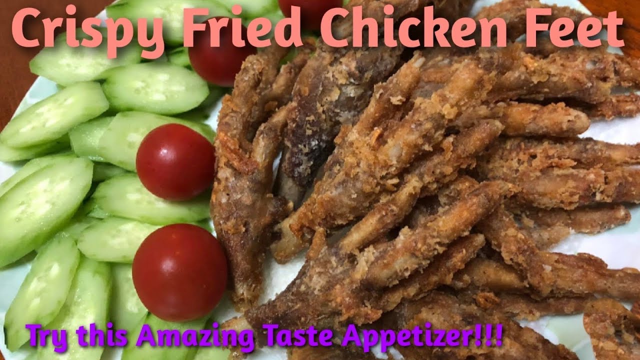 CRISPY FRIED CHICKEN FEET/ Delicious Healthy Appetizer you’ll love 💗 ...